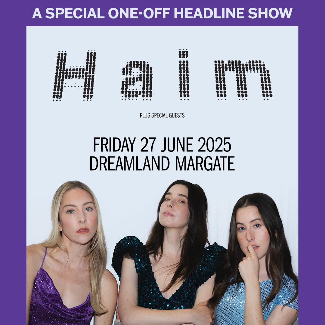 HAIM, Dreamland Margate - Visit Thanet